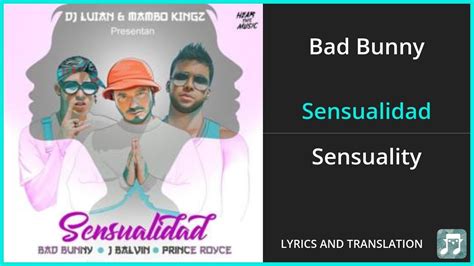 Bad Bunny Sensualidad Lyrics English Translation Ft Prince Royce J