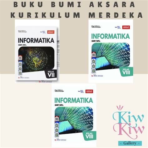 Buku Informatika Kelas 7 8 9 Smp Mts Kurikulum Merdeka Bumi Aksara