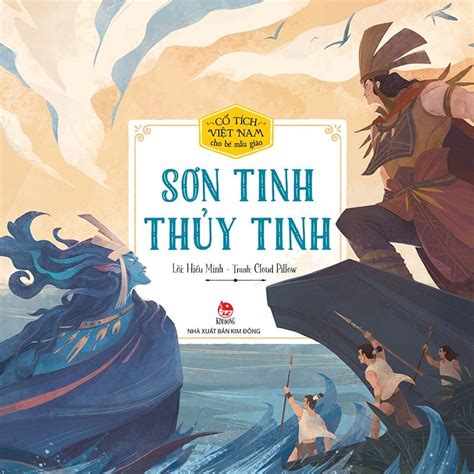 Cổ Tích Việt Nam Cho Bé Mẫu Giáo Sơn Tinh Thuỷ Tinh Nhà Xuất Bản