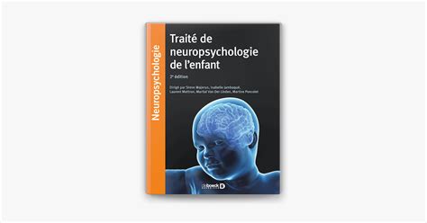 ‎traité De Neuropsychologie De Lenfant écrit Par Martial Van Der