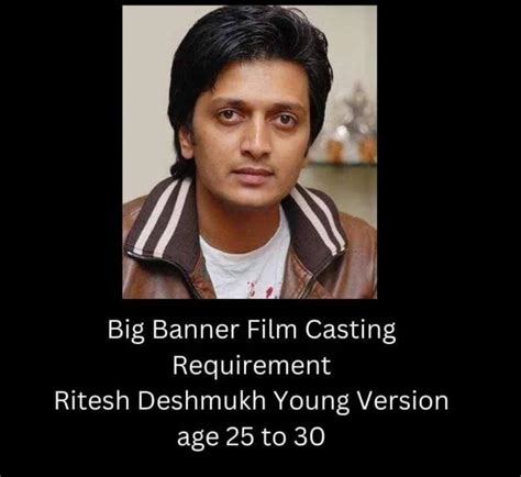 Big Banner Film Casting Ritesh Deshmukh Young Version 25 To 30 Years