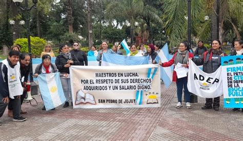 Docentes Jujeños Se Autoperciben Como Los Nuevos Esclavos De La