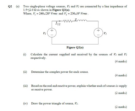 Solved Q2 A Two Single Phase Voltage Sources V1 And V2 Chegg