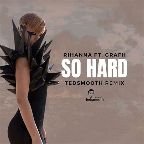 Rihanna Hard Tedsmooth Remix Lyrics Genius Lyrics