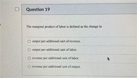 Solved The Marginal Product Of Labor Is Defined As The