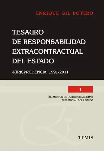 Tesauro De Responsabilidad Extracontractual Del Estado Vols De Enrique Gil Botero