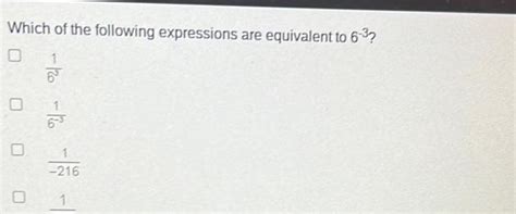 Answered Which Of The Following Expressions Are Equivalent To 6 3 0