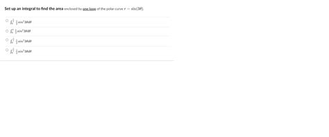solved set up an integral to find the area enclosed by one