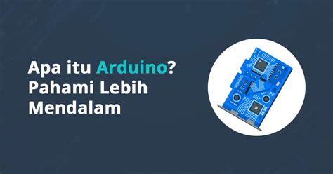 Arduino Untuk Pemula Panduan Lengkap Memulai Elektronika Teckknow