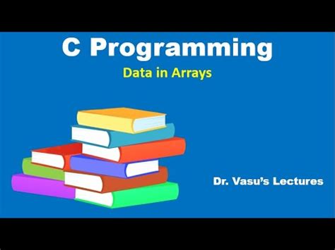 27 E Data in Arrays | Data input and Output in Arrays | C Programming ...
