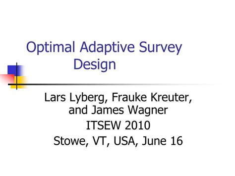 Ppt Optimal Adaptive Survey Design Powerpoint Presentation Free Download Id 5696007
