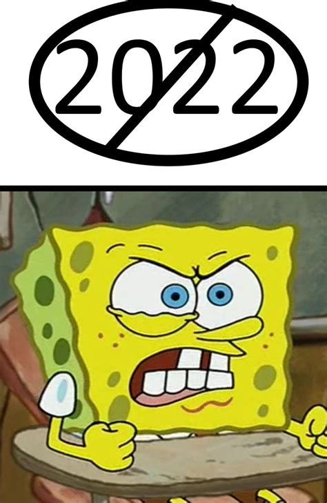 Spongebob Is Angry At 2022 By Dudepivot47 On Deviantart