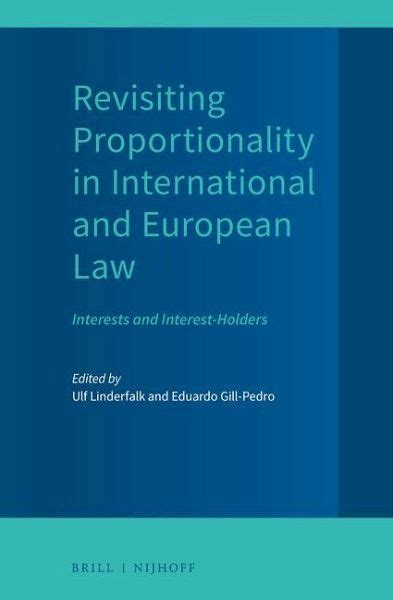 Revisiting Proportionality In International And European Law