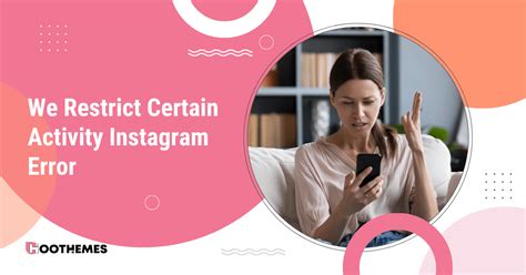 How To Fix We Restrict Certain Activity Instagram Error 6 Easy