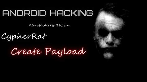 Cypher Rat Create Payload Android Hacking Part 1 Remote Access