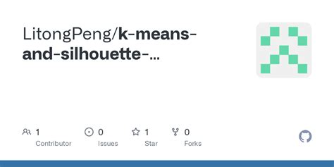 Github Litongpengk Means And Silhouette Coefficient