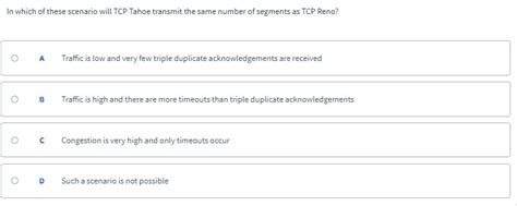 Solved In Which Of These Scenario Will Tcp Tahoe Transmit