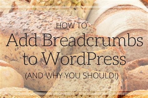 How To Add Breadcrumbs To Wordpress And Why You Should