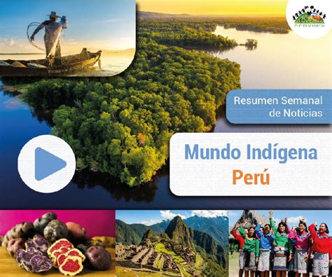 Mundo Indígena Perú Resumen Semanal De Servindi Al 20 De Agosto