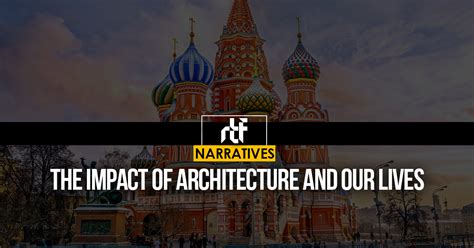 The Impact Of Architecture And Our Lives Rtf Rethinking The Future