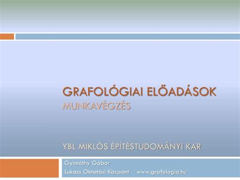 PPT Grafológiai előadások Munkavégzés Ybl Miklós Építéstudományi Kar