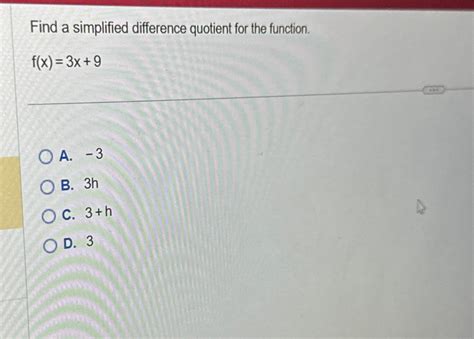 Solved Find A Simplified Difference Quotient For The Chegg