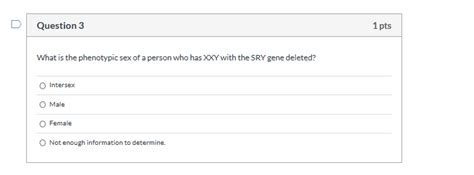 Solved Question 3 1 Pts What Is The Phenotypic Sex Of A Chegg Com