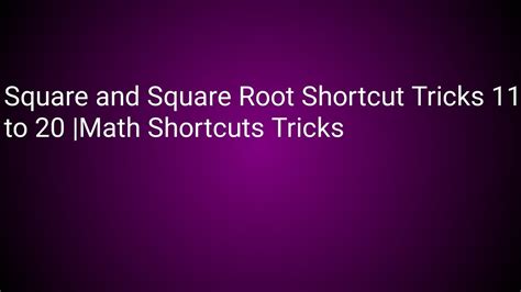 Square And Square Root Shortcut Tricks 11 To 20 Math Shortcuts Tricks Youtube