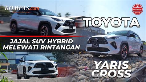 Video First Drive Toyota Yaris Cross Hybrid Jajal Suv Hybrid