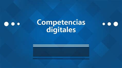 Competencias Digitales La Importancia De Adquirir Competencias Digitales