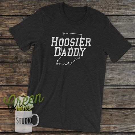 Hoosier Daddy T Shirt Indiana Shirt Hoosier Daddy Etsy