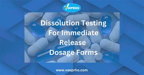 Dissolution Testing For Immediate Release Dosage Forms Veeprho