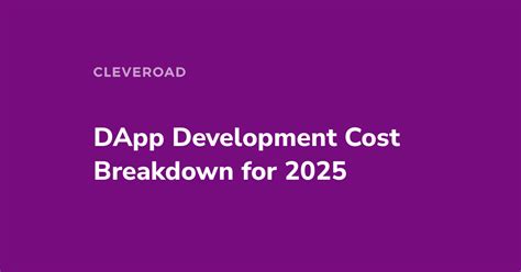 Dapp Development Cost All Price Impacting Factors For 2025