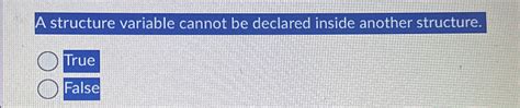 Solved A Structure Variable Cannot Be Declared Inside