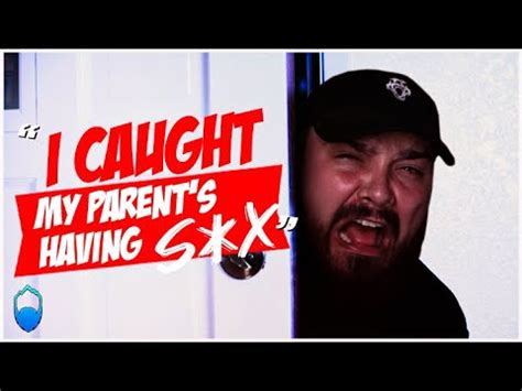 I CAUGHT MY PARENTS HAVING S X YouTube