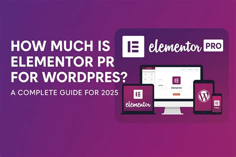 Elementor Pro Pricing Guide 2025: Plans & Features Explained