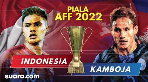 Timnas Indonesia Vs Kamboja Jadwal Siaran Langsung Timnas Indonesia Vs