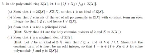 Solved 5 In The Polynomial Ring Z X Let I {2f Xg F 9€