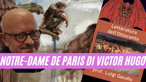 Notre Dame De Paris Di Victor Hugo Genesi E Personaggi Del Romanzo