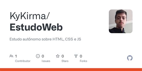 GitHub KyKirma EstudoWeb Estudo autônomo sobre HTML CSS e JS