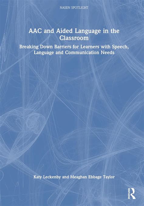aac and aided language in the classroom breaking down barriers for