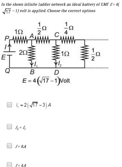 [answered] In The Shown Infinite Ladder Network An Ideal Battery Of Emf Kunduz