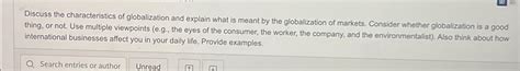 Solved Discuss The Characteristics Of Globalization And