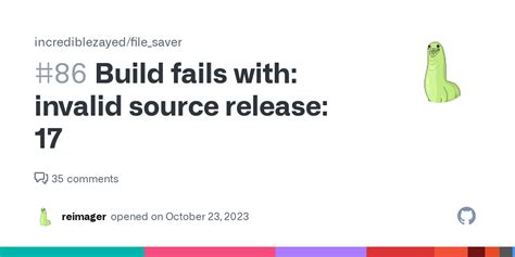 Build Fails With Invalid Source Release 17 Issue 86
