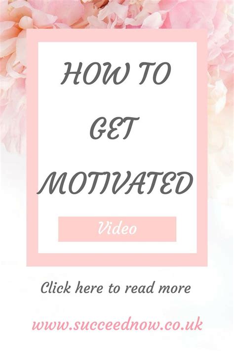 Tips On How To Boost Your Motivation Instantly 💗 How To Get Motivated