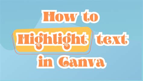 How To Highlight A Text On Canva Easy Method