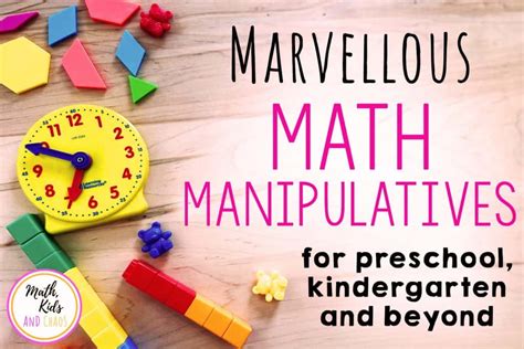 Marvellous Math Manipulatives For Preschool Kindergarten And Beyond
