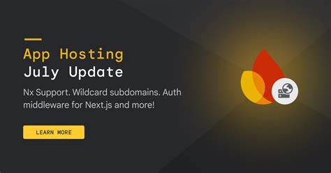 Firebase App Hosting July Update