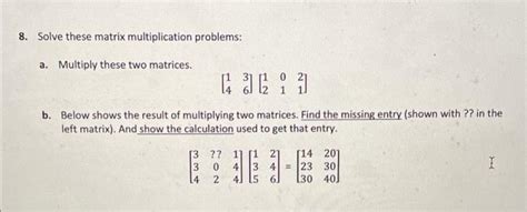 Solved Solve These Matrix Multiplication Problems A Chegg Com