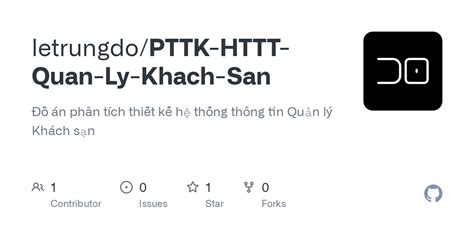 Github Letrungdo Pttk Httt Quan Ly Khach San N Ph N T Ch Thi T